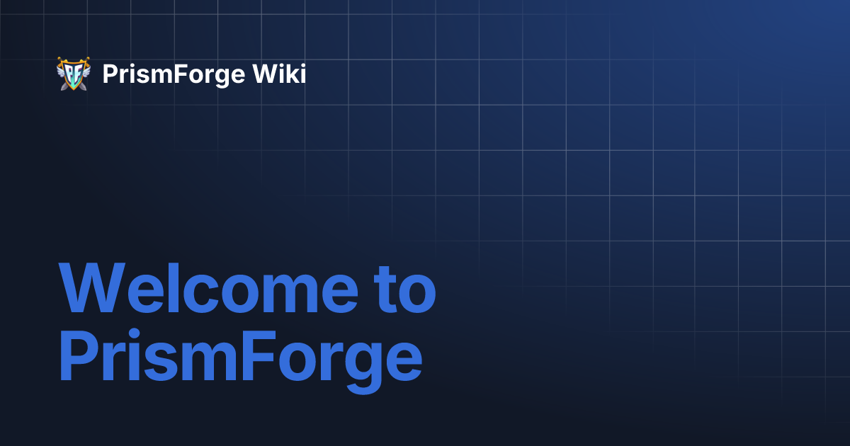 Welcome to PrismForge | PrismForge Wiki